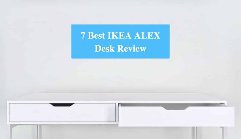 7 Best IKEA ALEX Desk Review 2022 - IKEA Product Reviews
