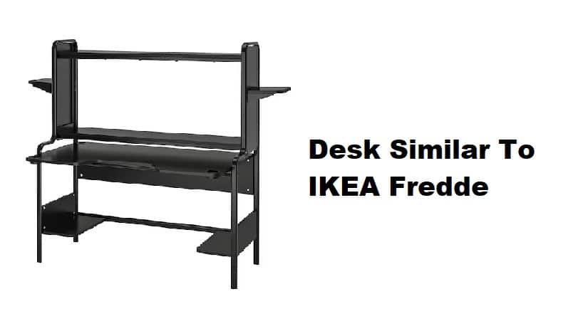 6 Desk Similar To IKEA Fredde (Alternatives) - IKEA Product Reviews