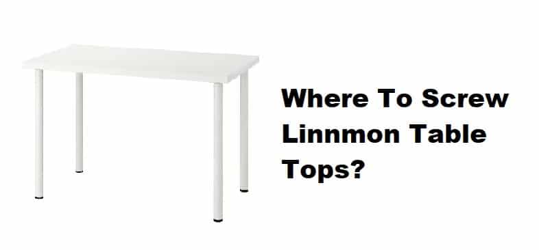 Where To Screw IKEA Linnmon Table Tops? (9 Things To Know) - IKEA ...