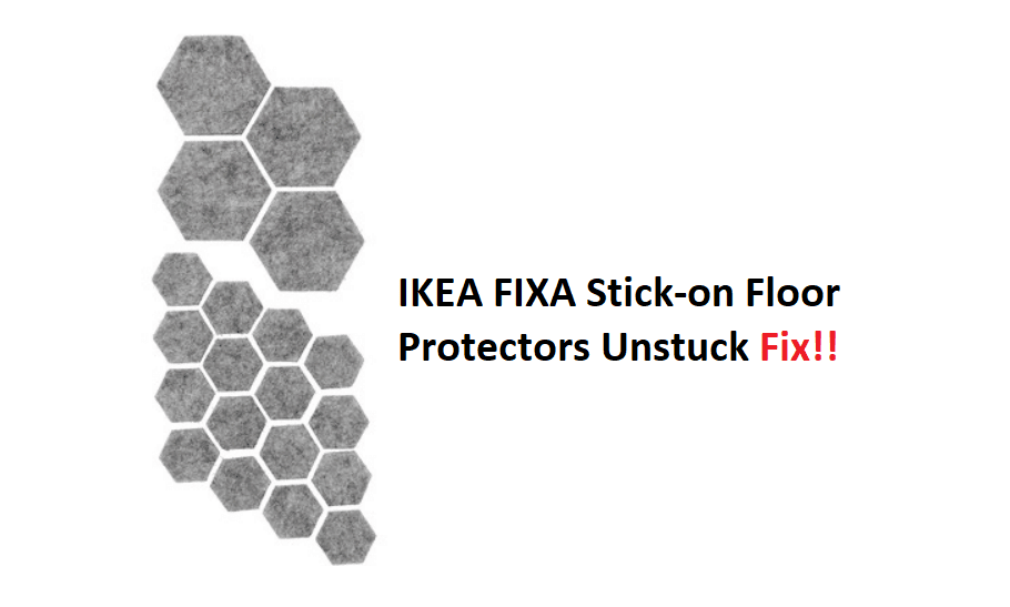 8 Easy Fixes For IKEA FIXA Stick-on Floor Protectors Unstuck - IKEA ...