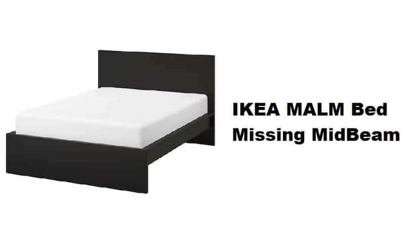 4 Things To Know If IKEA Malm Bed Has Missing Midbeam - IKEA Product ...