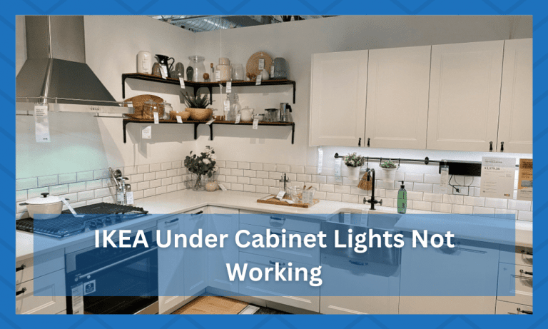 9 Troubleshooting Methods For IKEA Under Cabinet Lights not Working ...